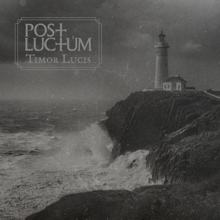 Post Luctum – Timor Lucis – Metal Eclipse Reviews